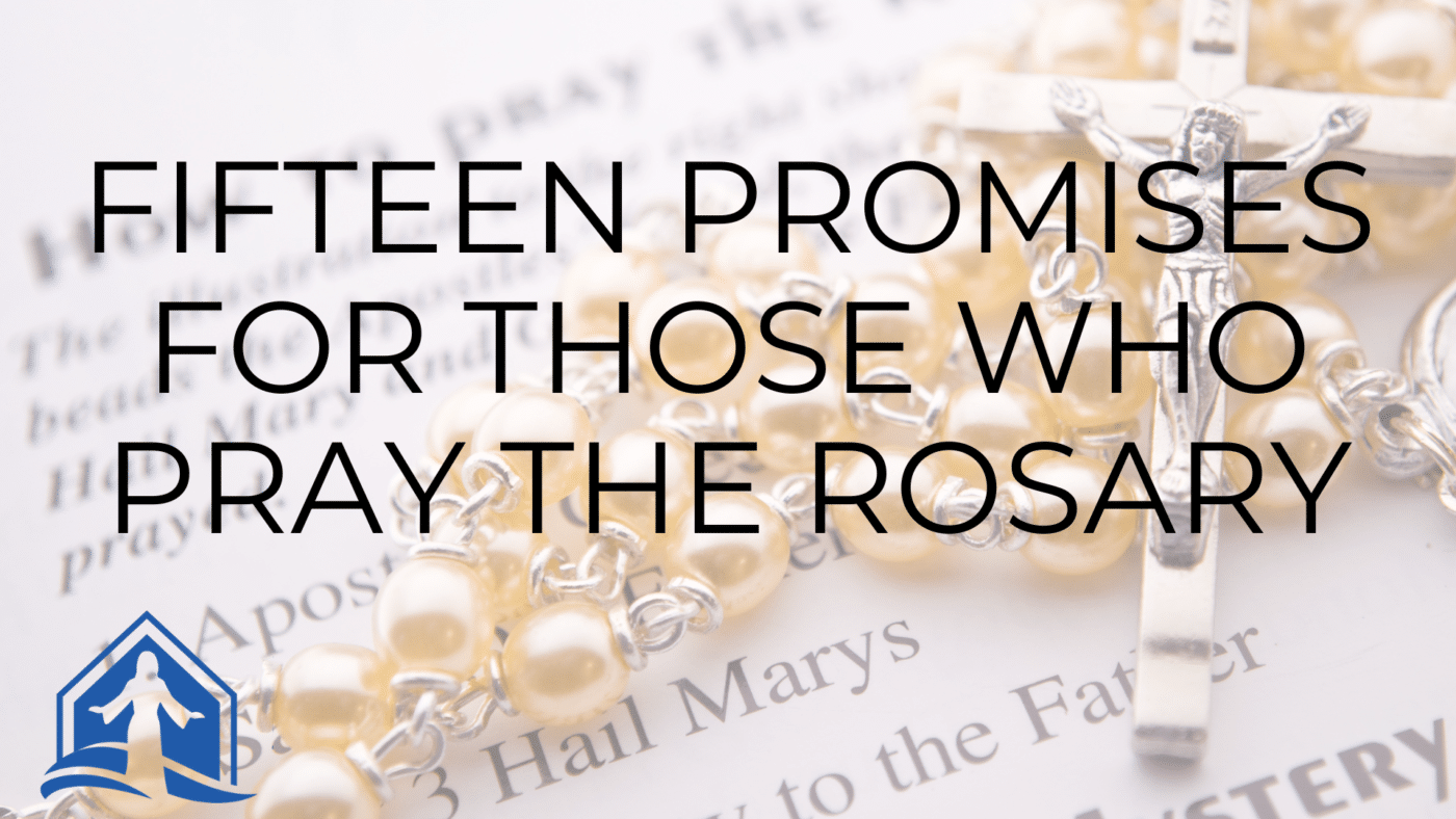 15 Promises For Those Who Pray The Rosary | National Shrine of Mary ...